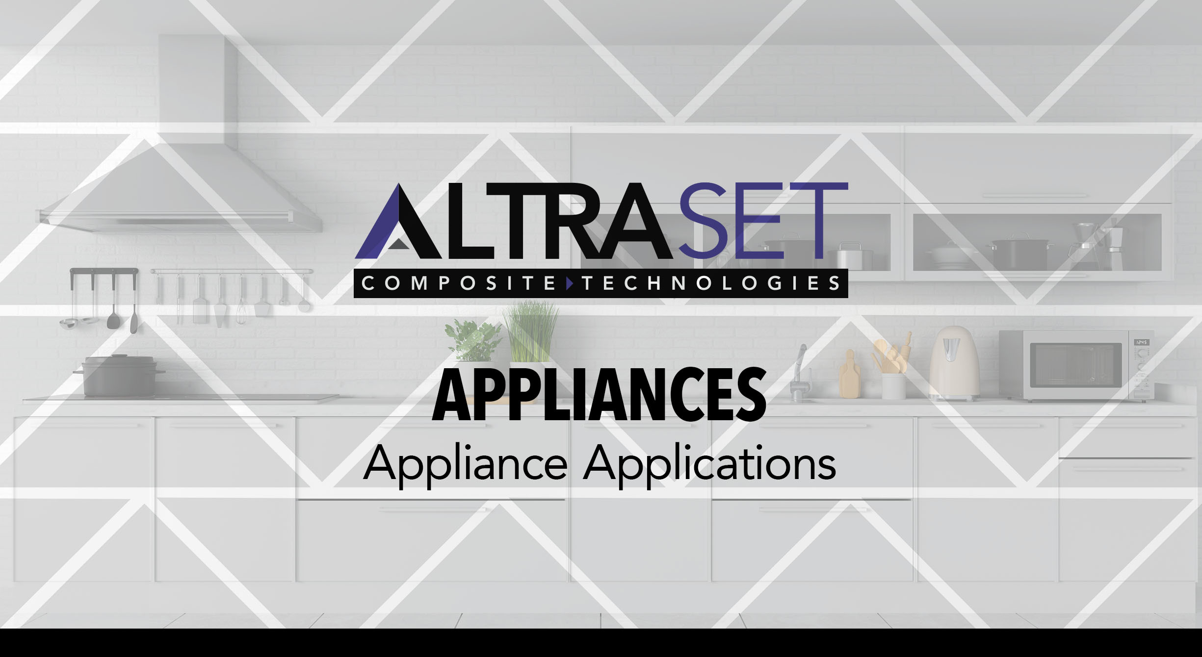 AltraSet Composite Technologies | Appliances