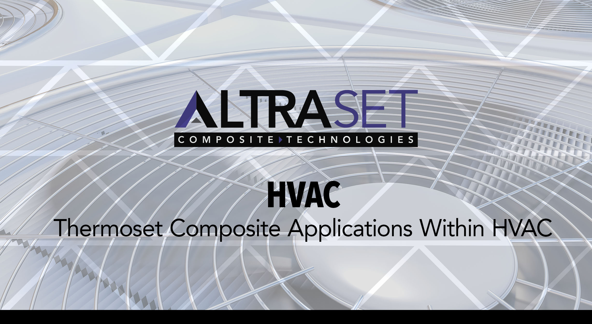AltraSet Composite Technologies | HVAC Thermoset Composites